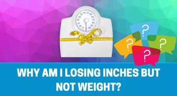 Why Am I Losing Inches But Not Weight? - Workoutable